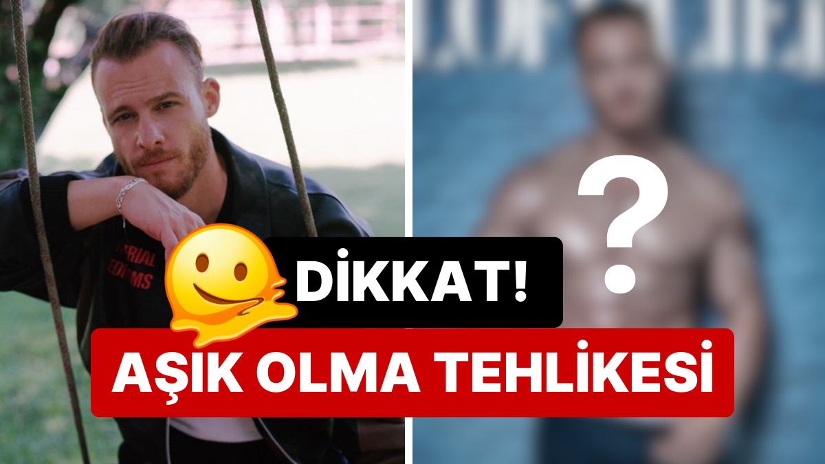 Hazırlıksız Yakalandık: Kerem Bürsin'in Kaslı Pozları "Can Yaman Nerelerdesin?" Dedirtti - Onedio