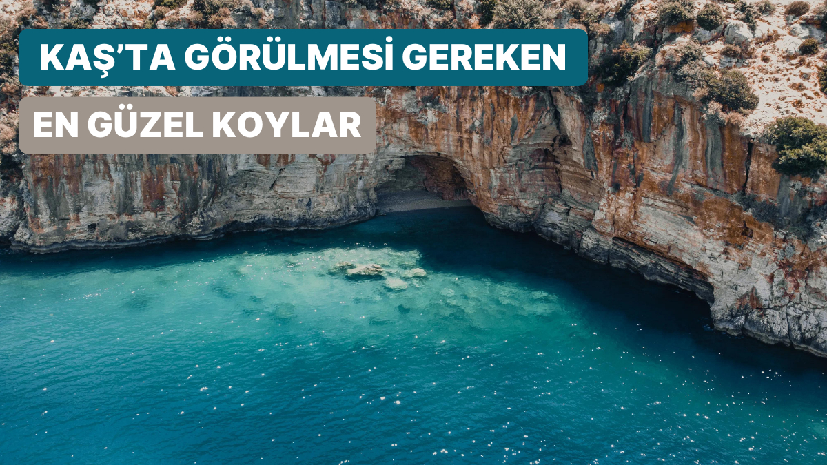 “Ben Deniz İnsanıyım!” Diyenlerin Kaş’ta Mutlaka Keşfetmesi Gereken 12 ...