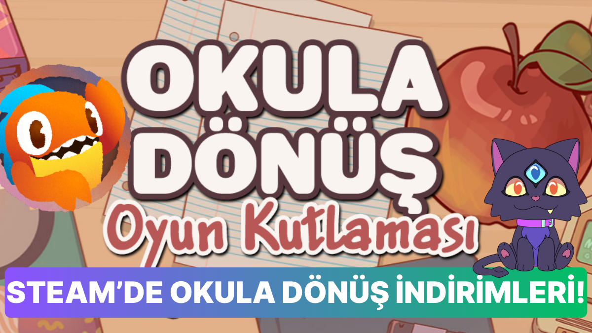 Okula En Tatlı Dönüş: Steam'de Okula Dönüş Oyun Kutlaması Başladı! - Onedio