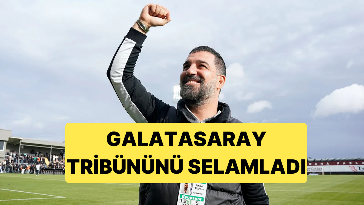 Eyüpspor Teknik Direktörü Arda Turan Galatasaray Tribünlerini Selamladı ...