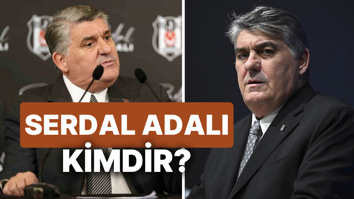 Serdal Adalı Kimdir, Kaç Yaşında, Mesleği Ne? - Onedio