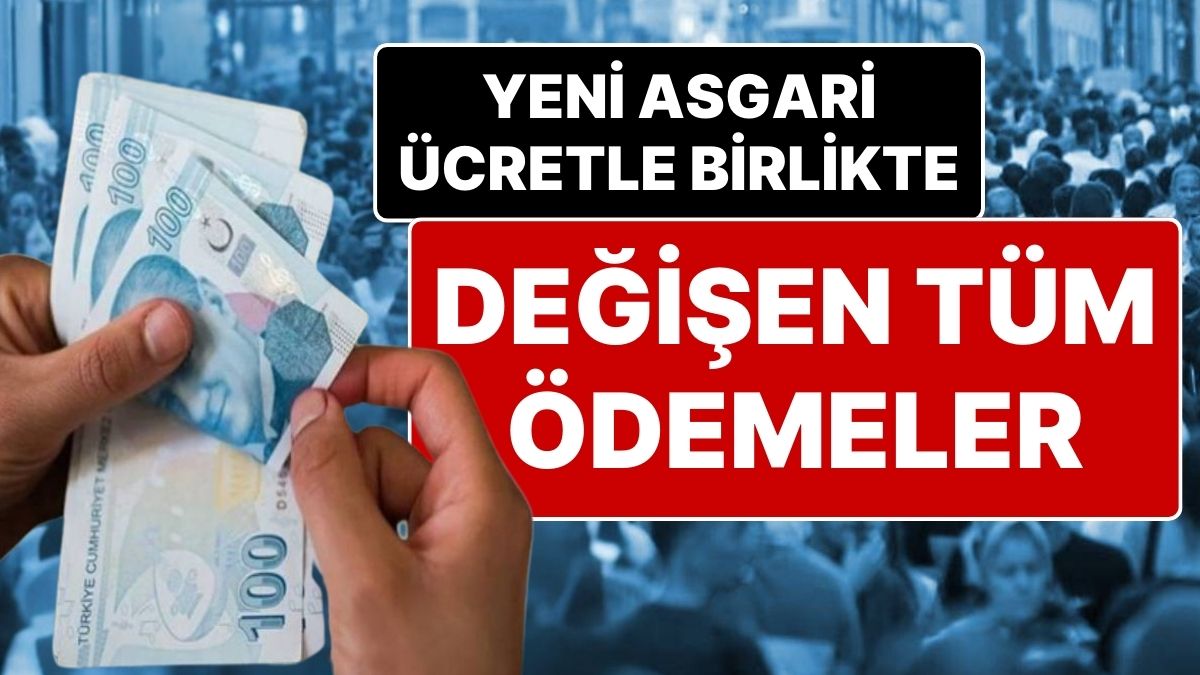 2025 Asgari Ücret Açıklandı Tüm Ödemeler Değişti: Asgari Ücret Sonrası ...