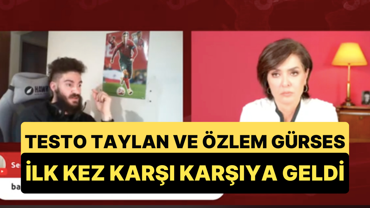 Testo Taylan ve Özlem Gürses YouTube Programında Karşı Karşıya Geldi ...