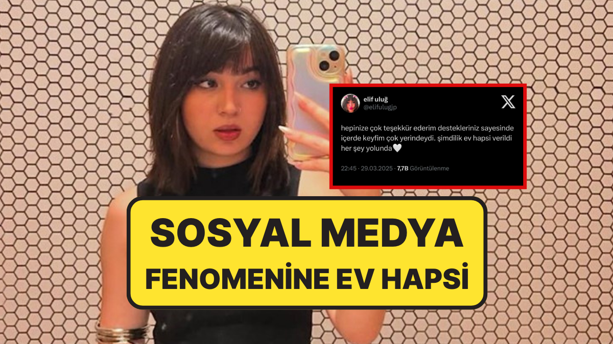 Sosyal Medya Fenomeni Elif Uluğ Serbest Kaldı mı? - Onedio
