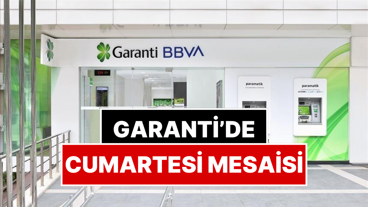 Garanti Bankası'nda Cumartesi Açıklaması - Onedio