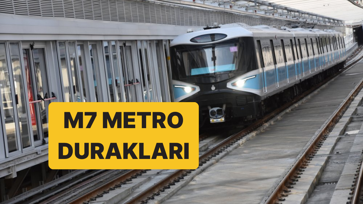 M7 Yıldız-Mahmutbey Metro Durakları ve Seferleri - Onedio