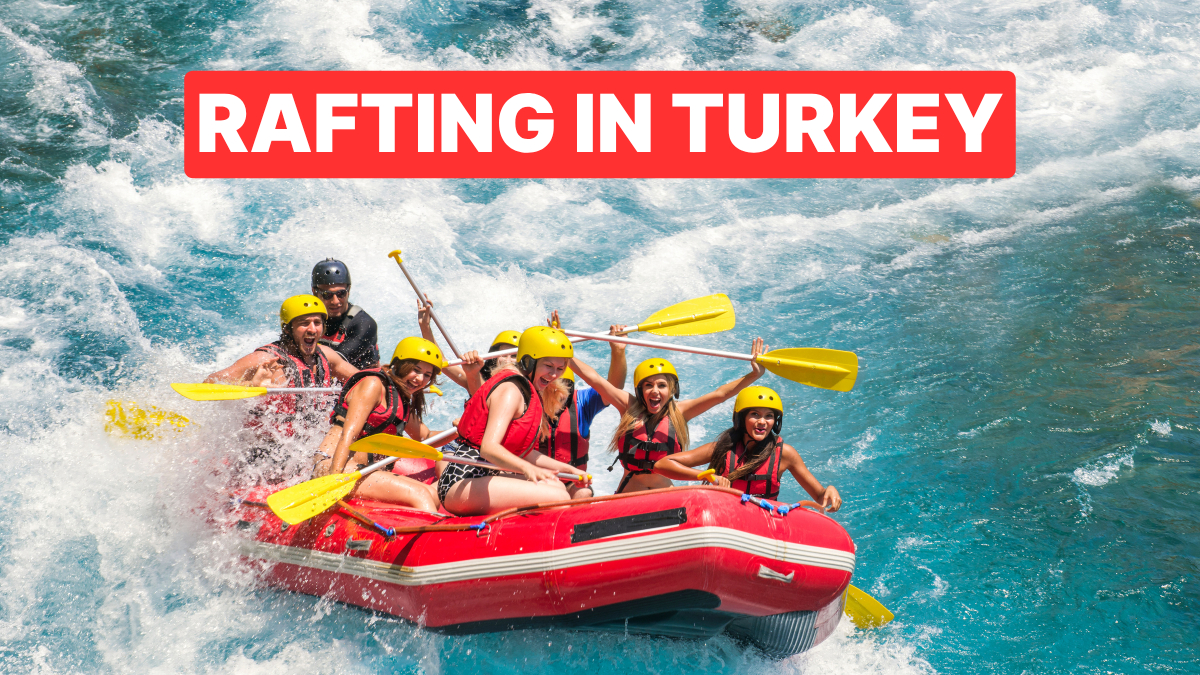 Best Rafting Spots in Turkey - Onedio