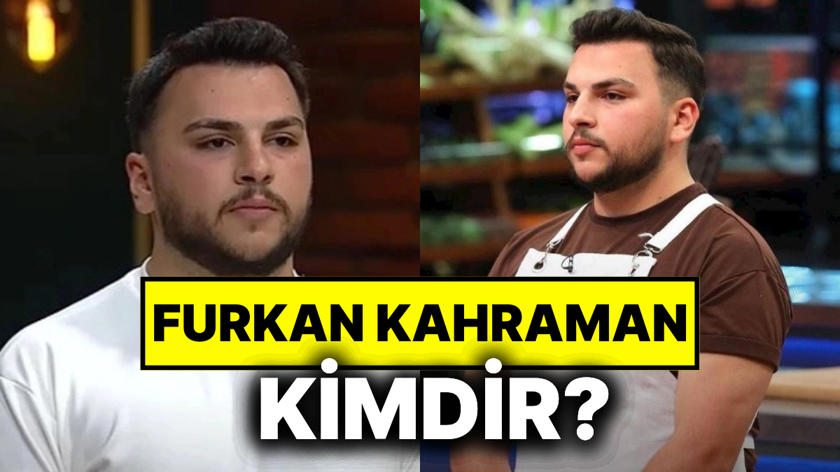 MasterChef Furkan Kahraman Kimdir? Kaç Yaşında? Evli mi? - Onedio