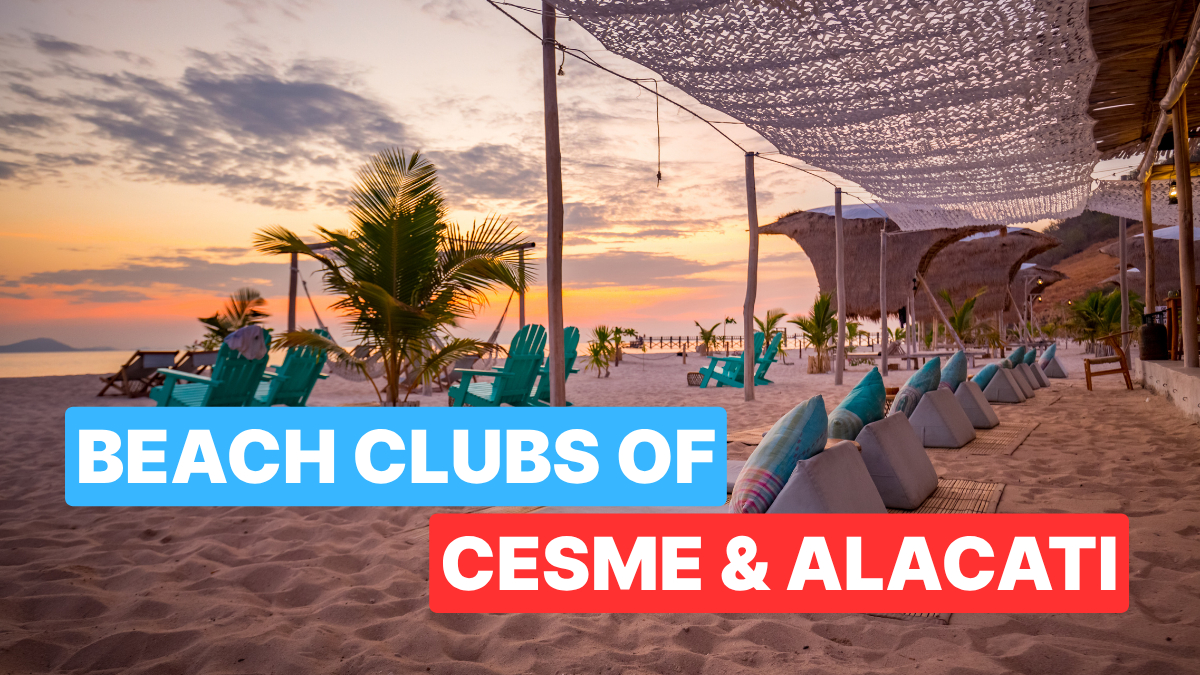 The Best Beach Clubs in Cesme and Alacati - Onedio