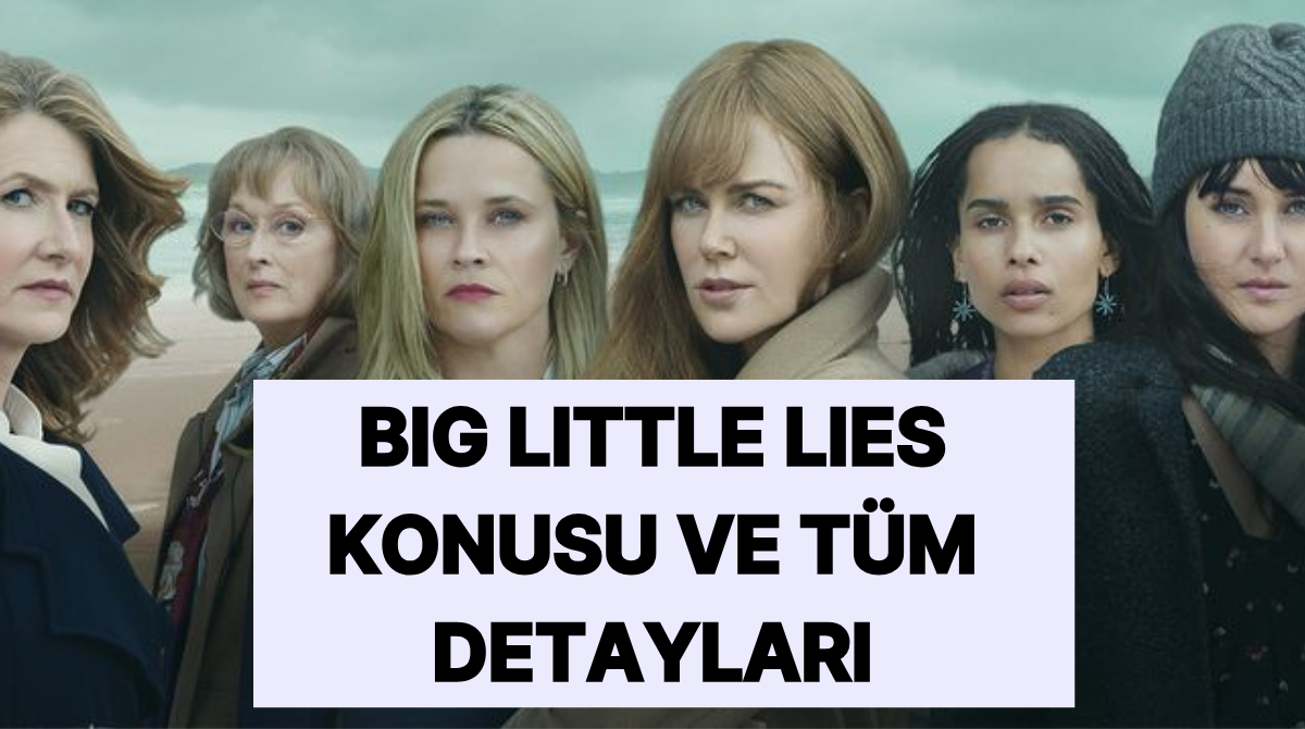 Big Little Lies Konusu Ne, 3. Sezon Ne Zaman? - Onedio