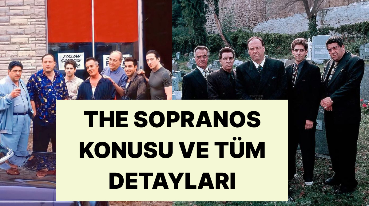 The Sopranos Dizisi Konusu ve Oyuncu Kadrosu - Onedio