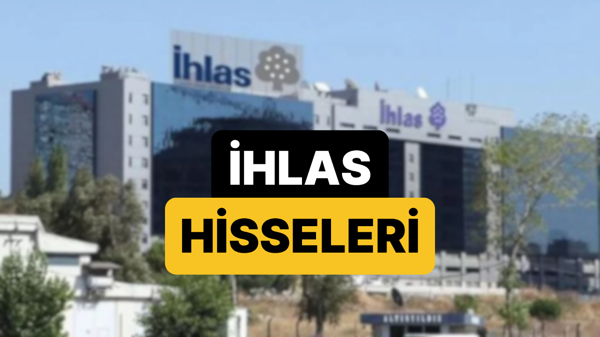 İhlas Holding Hisse Fiyatı ve Yorumları - Onedio