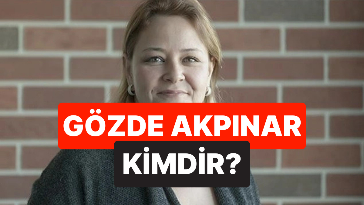 Gözde Akpınar Kimdir? - Onedio