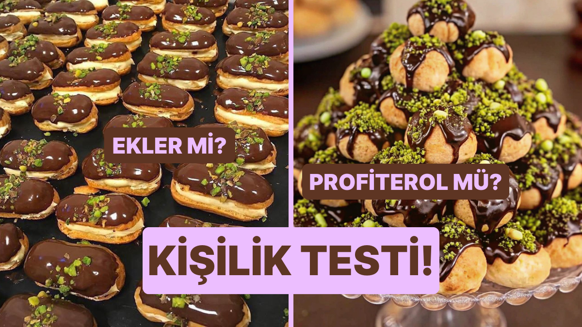 Kişilik Testi: Ekler mi Profiterol mü? - Onedio