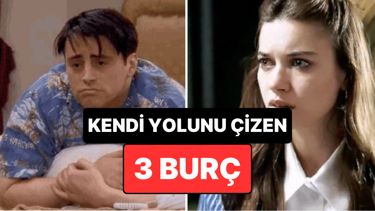 Kendi Yolunu Çizmeyi En İyi Bilen 3 Burç - Onedio